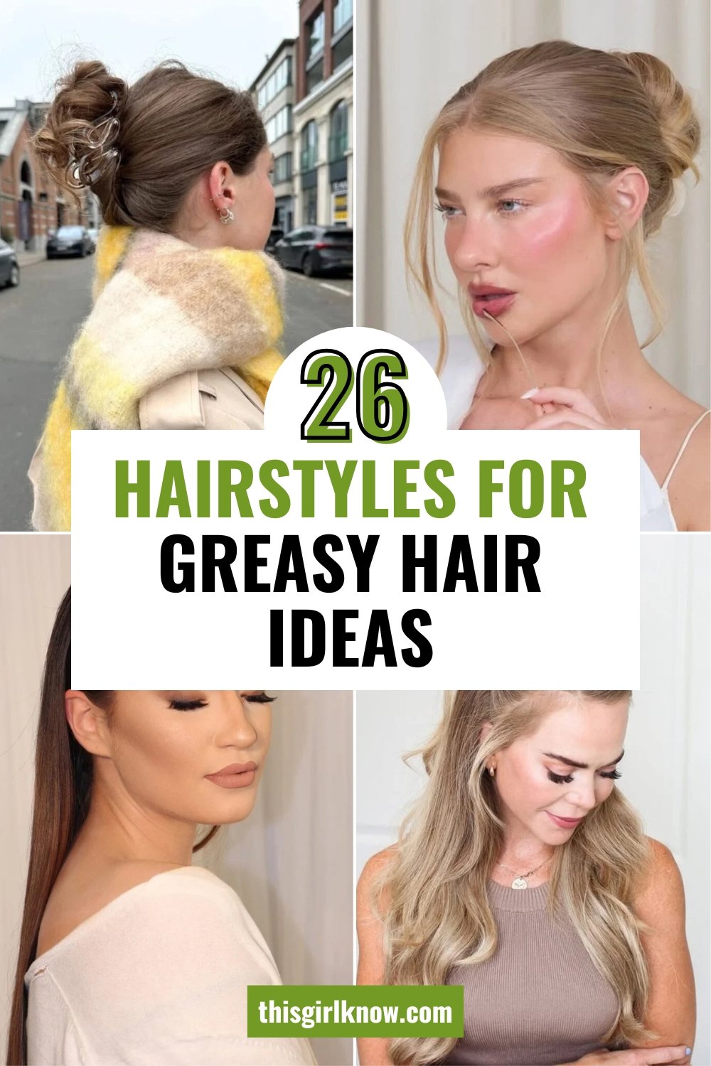 26 Hairstyles for Greasy Hair Ideas for 2026 – This Girl Know